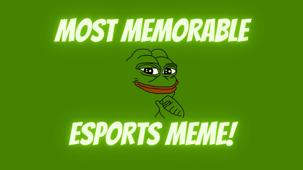 Memorable memes used in esports